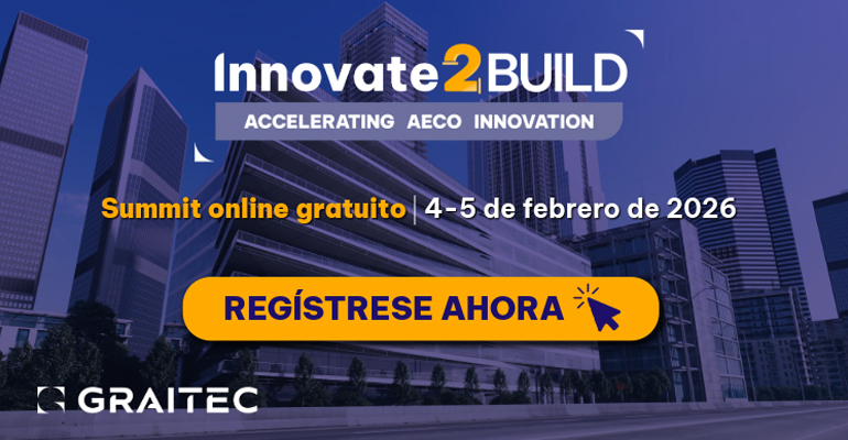 Graitec Anuncia Innovate2BUILD 2026: Acelerando la Innovación en AECO ...